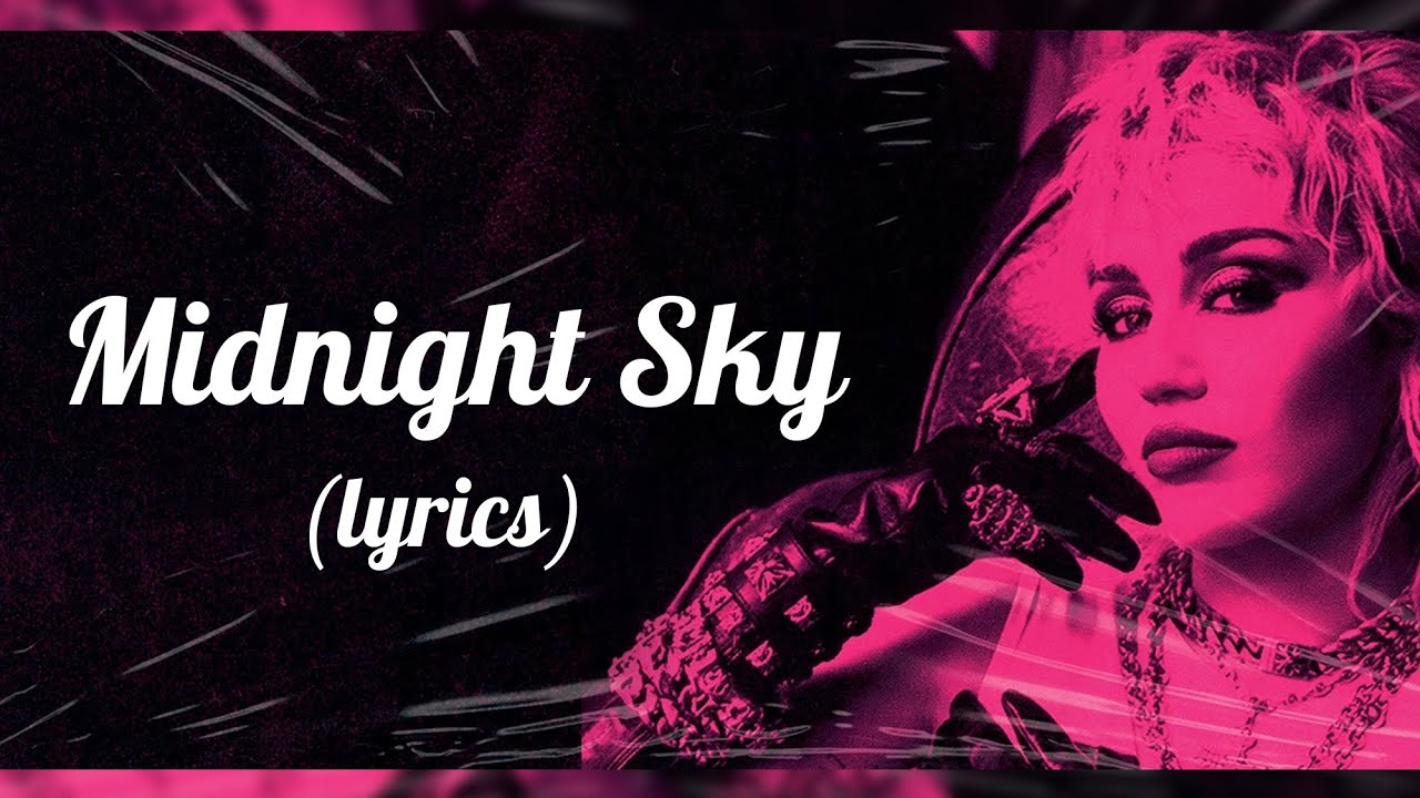 Miley Cyrus - Midnight Sky (Lyrics) - YouTube