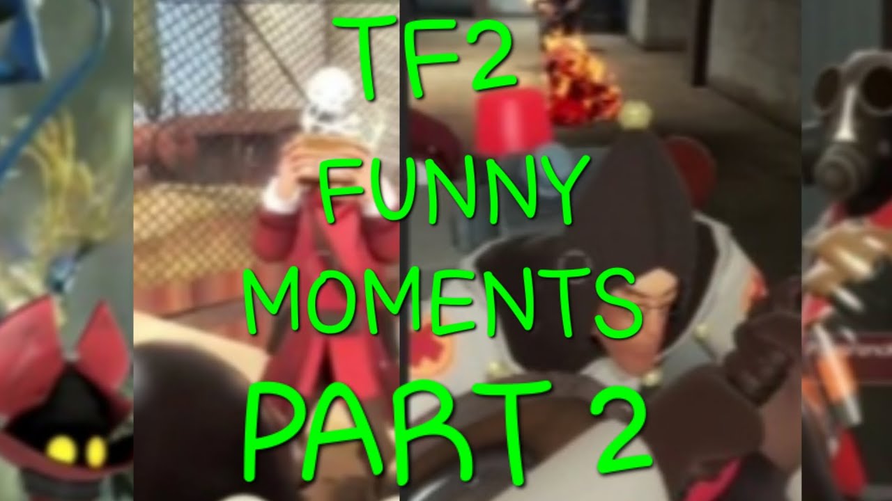 TF2 Funny Moments part 2 - YouTube