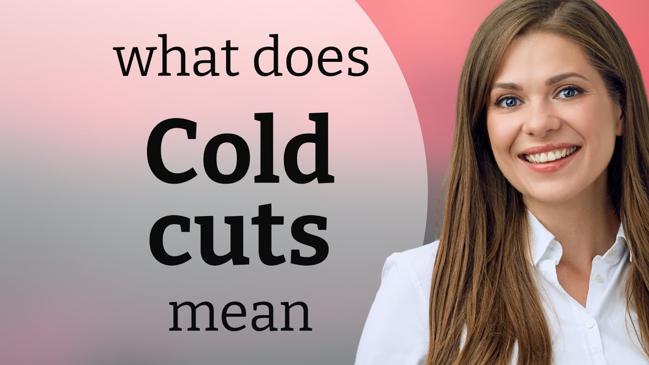 Cold cuts • COLD CUTS meaning - YouTube