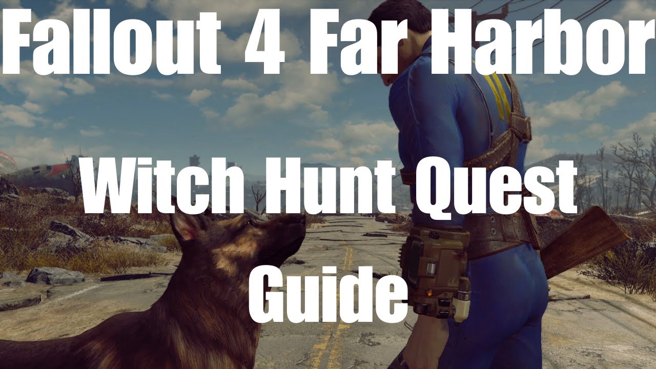 Fallout 4 Far Harbor Witch Hunt Quest Guide - YouTube