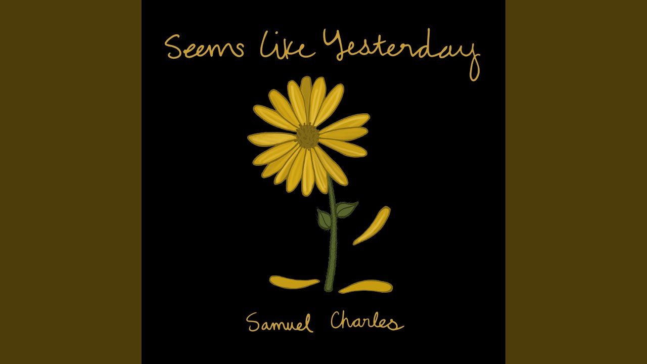 Seems Like Yesterday - YouTube