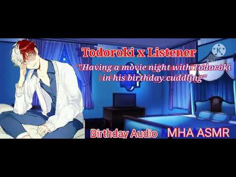 Todoroki x Listener "Movie night in Todoroki's birthday" [~♡Cuddles ...