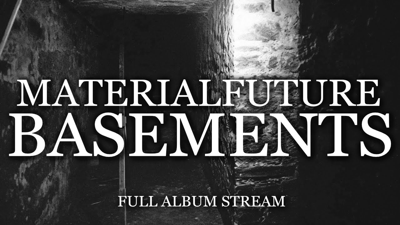 MaterialFuture - Basements [Full Album Stream] 2023 - YouTube