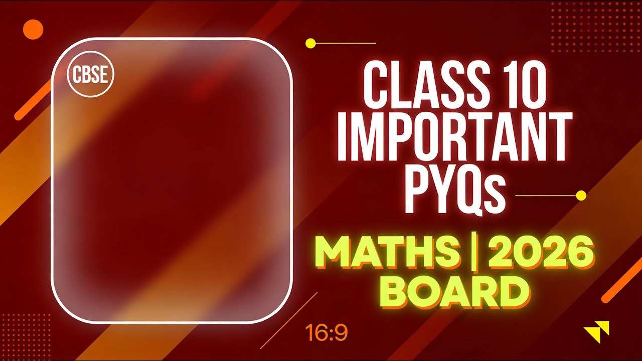 CBSE Class 10th Important PYQs by Easy Method (Mathematics) 2025-2026 ...