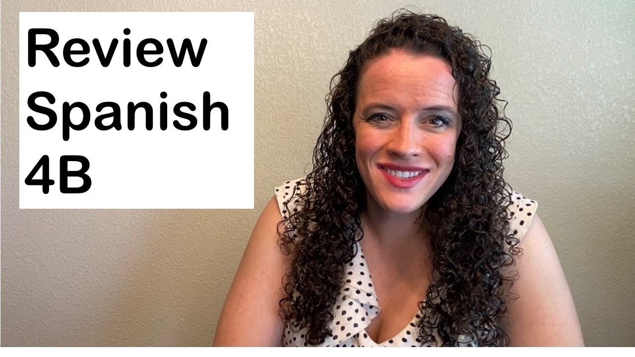 Mastering Spanish: Reviewing Spanish 4B - YouTube