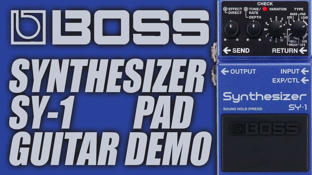 Boss - SY-1 Synthesizer - Pad Setting - Guitar Demo - YouTube