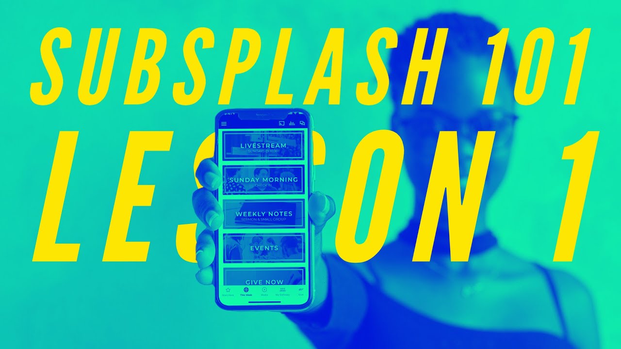Subsplash 101: Lesson 1 - An App is not a Website - YouTube
