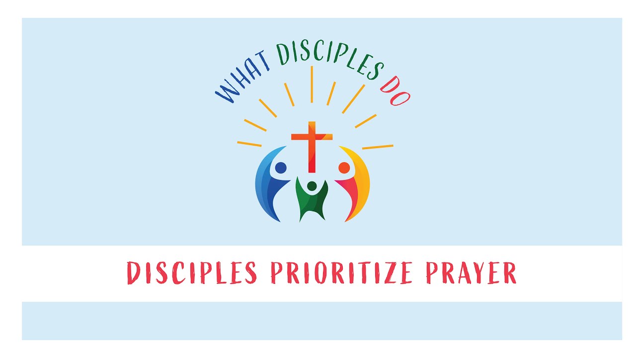 OCTOBER 2, 2022 2022, DISCIPLES PRIORITIZE PRAYER - YouTube