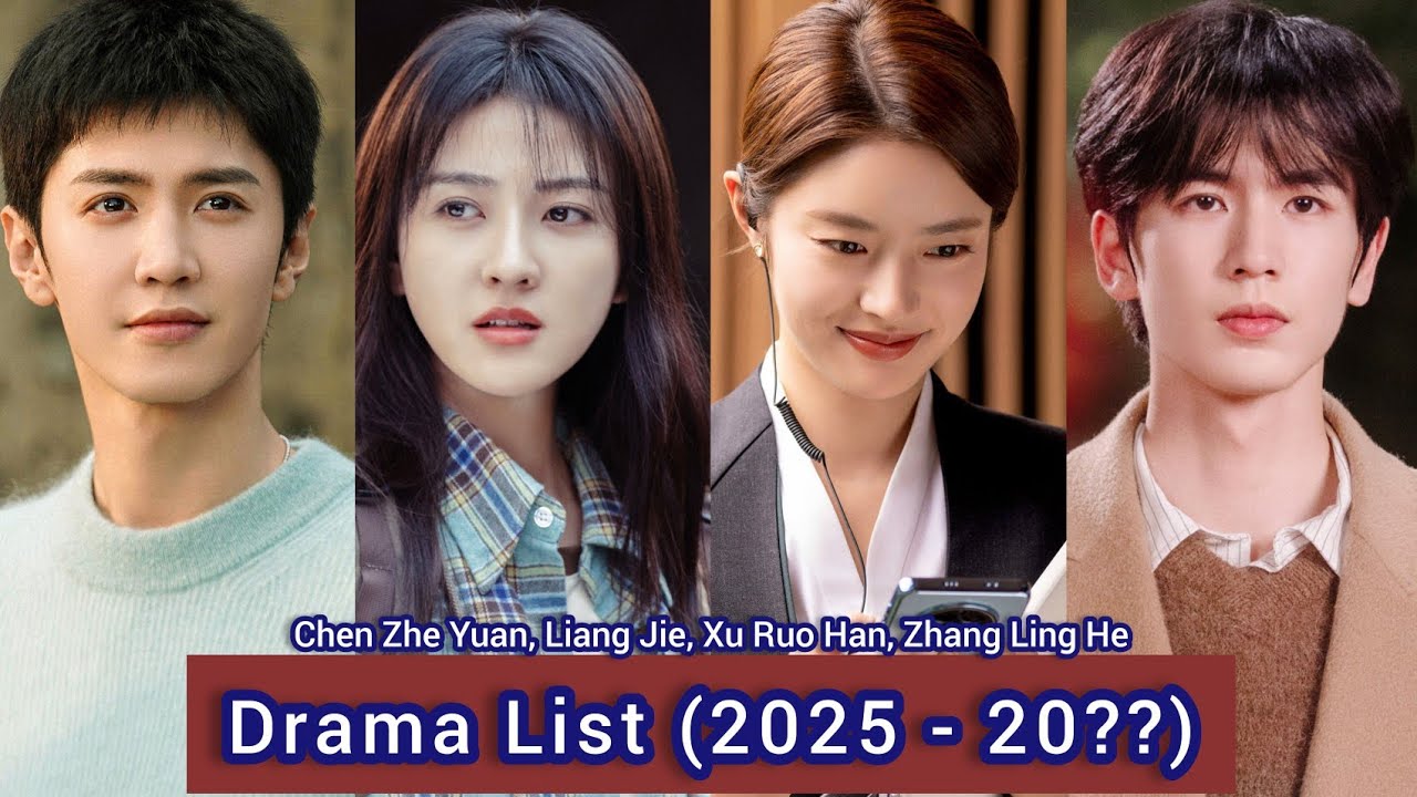 Chen Zhe Yuan, Liang Jie, Xu Ruo Han, Zhang Ling He | Drama List (2025 ...