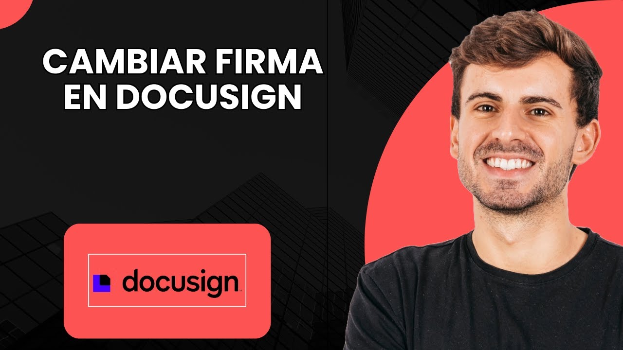 Cómo cambiar la firma en Docusign (2025) - YouTube