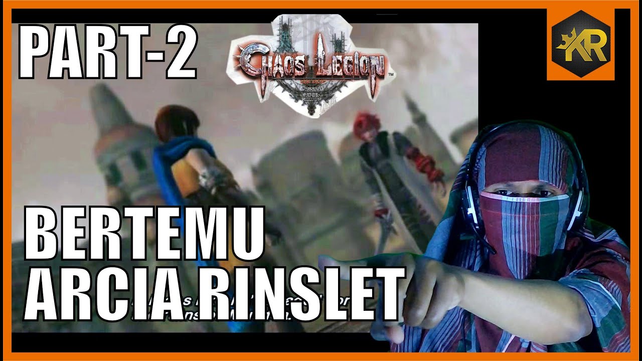 Bertemu Arcia Rinslet ?? - Chaos Legion Indonesia Part 2 - YouTube