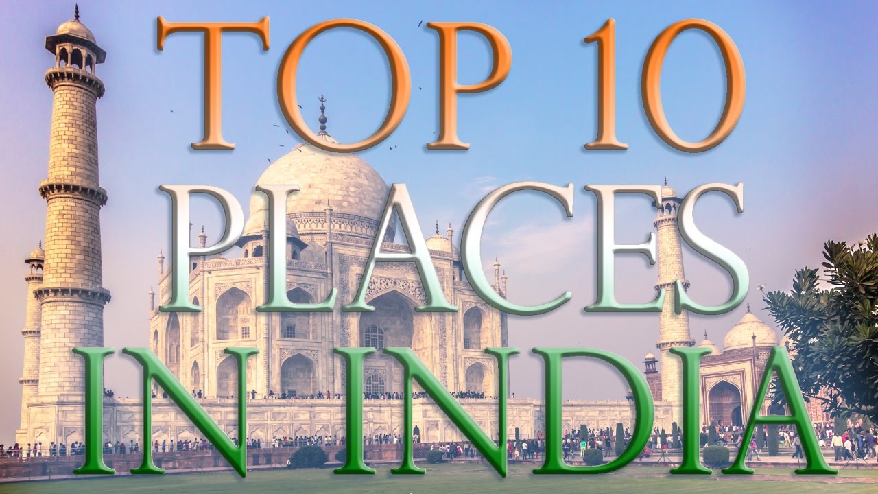 Top 10 Places In India - YouTube