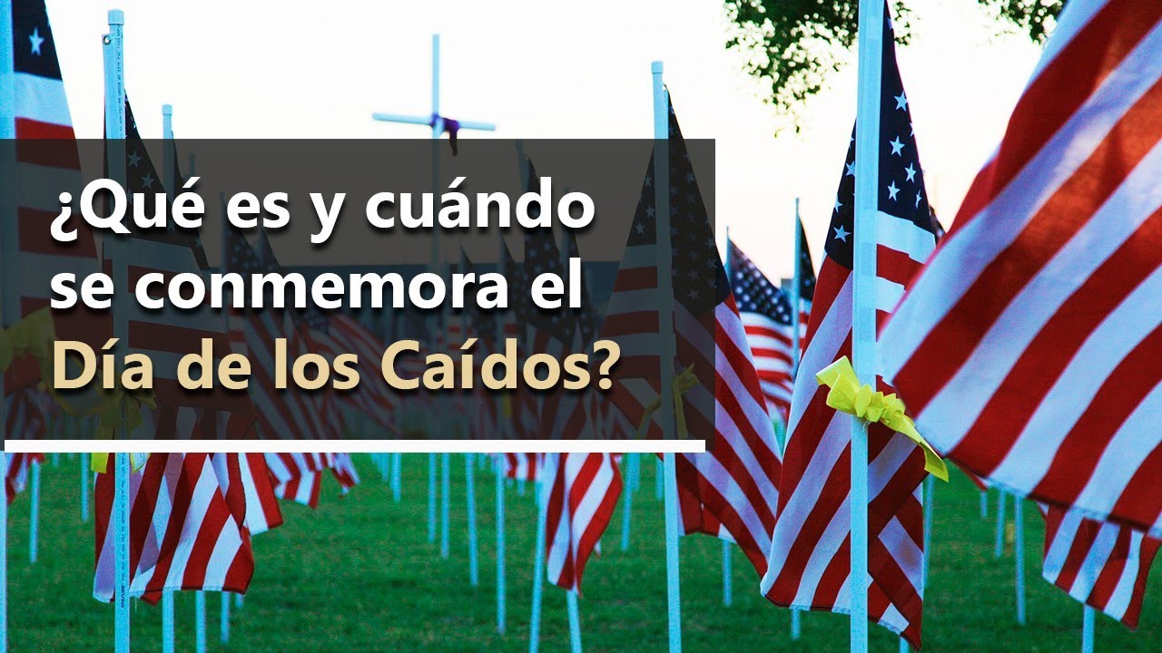 Día de los Caídos 2021. ¿Qué es, cuándo y por qué se conmemora? - YouTube