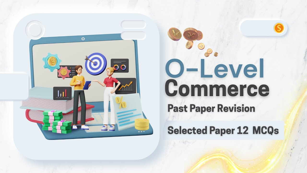 O-Level COMMERCE Past Paper Revision: May/June 2024, Paper 12 ...
