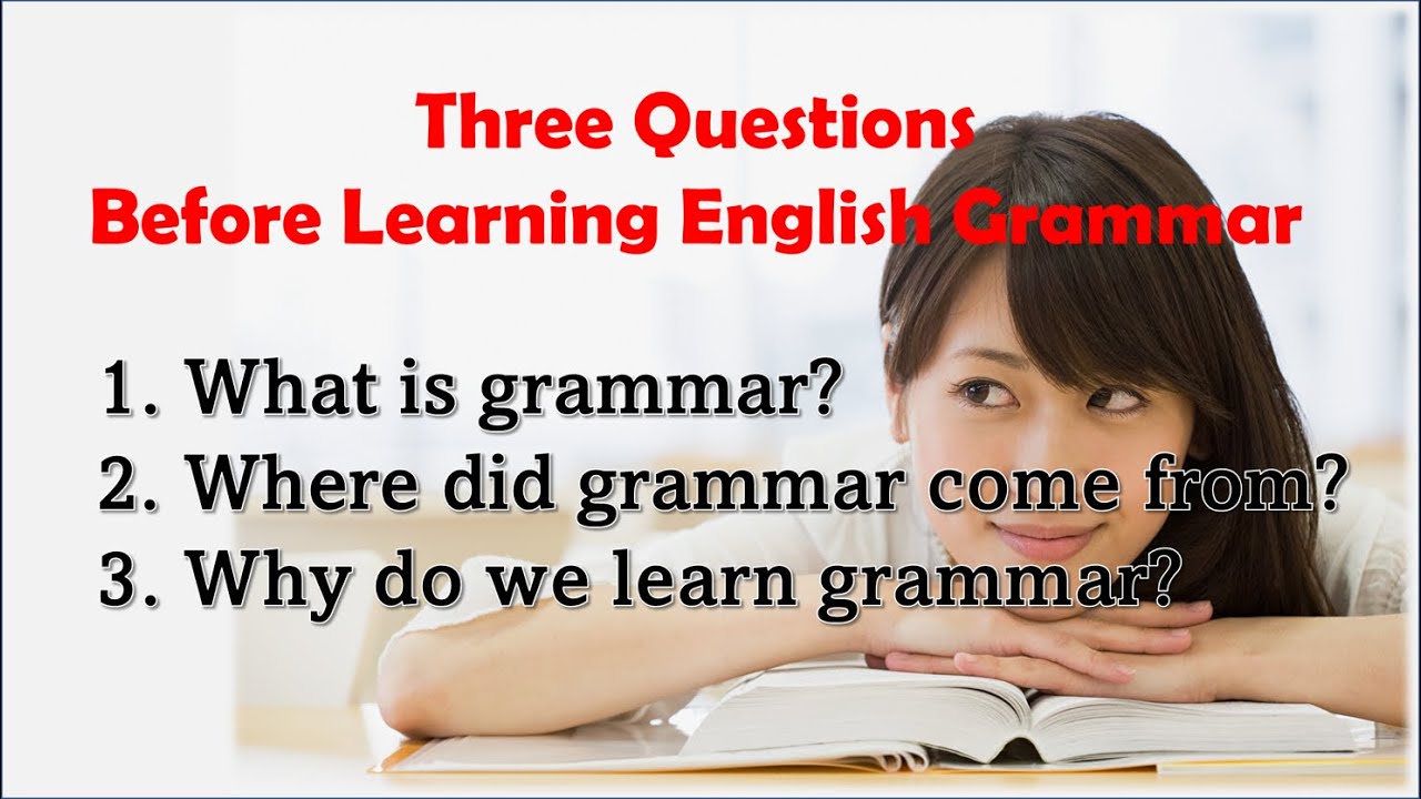 Three questions before learning English grammar 学习英语语法前要知道的三个问题 - YouTube