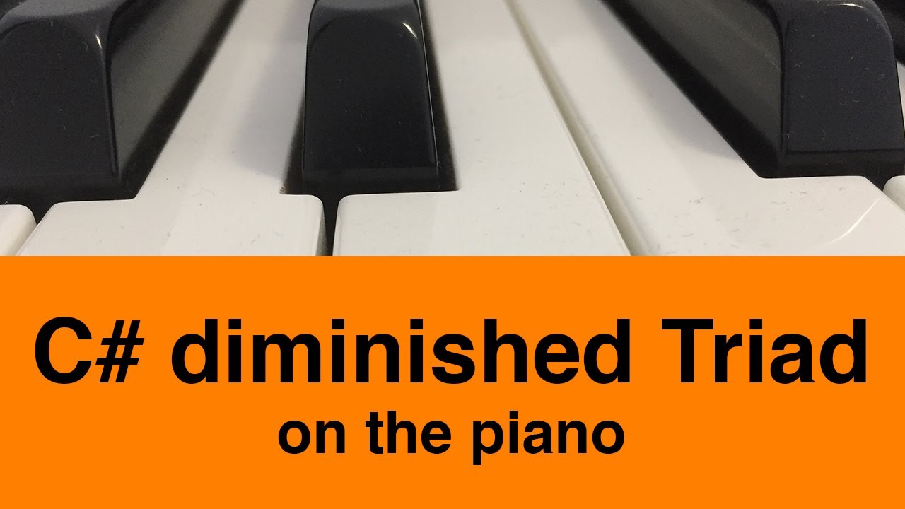 C# Diminished Triad (C#dim) | Piano And Music Theory Tutorial - YouTube