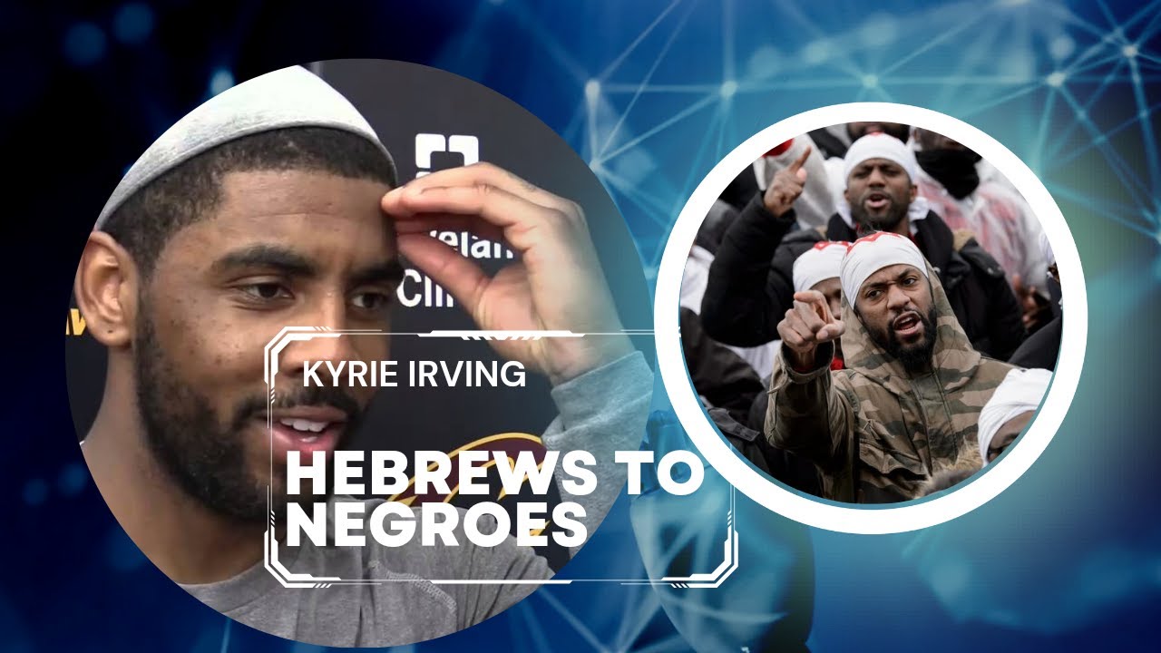 Kyrie Irving & African Americans Attachment to Pseudos Religion and ...