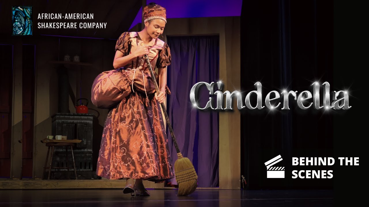 Behind the Scenes of CINDERELLA | AFRICAN-AMERICAN SHAKESPEARE COMPANY ...