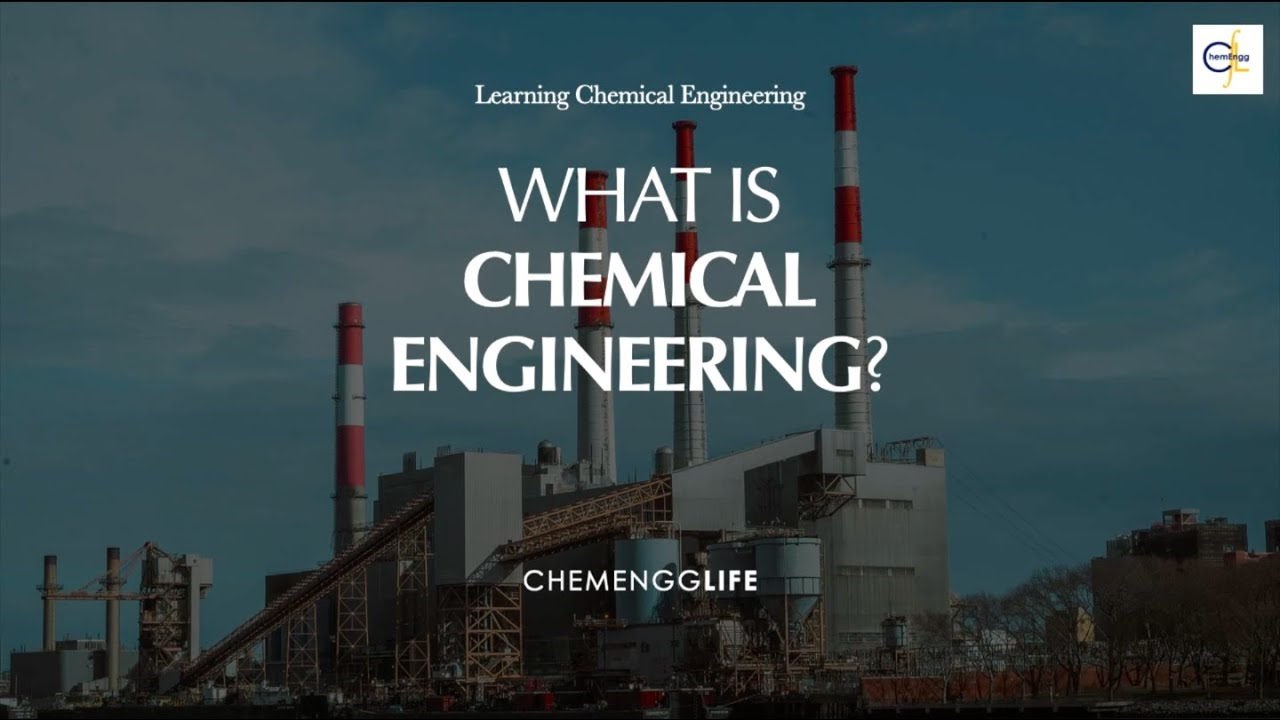 What is Chemical Engineering? | In a nutshell | Simplified | ChemEnggLife - YouTube