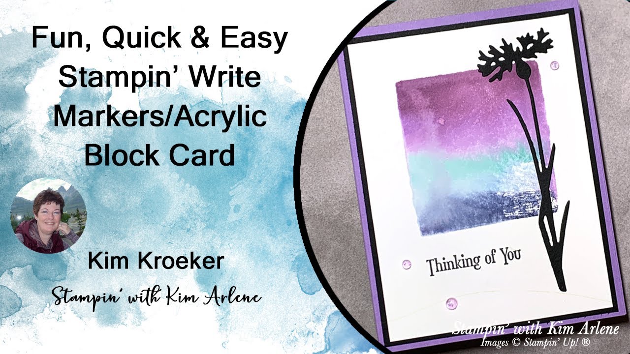 Fun, Quick, and Easy Stampin Write Markers/Acrylic Block Card - YouTube