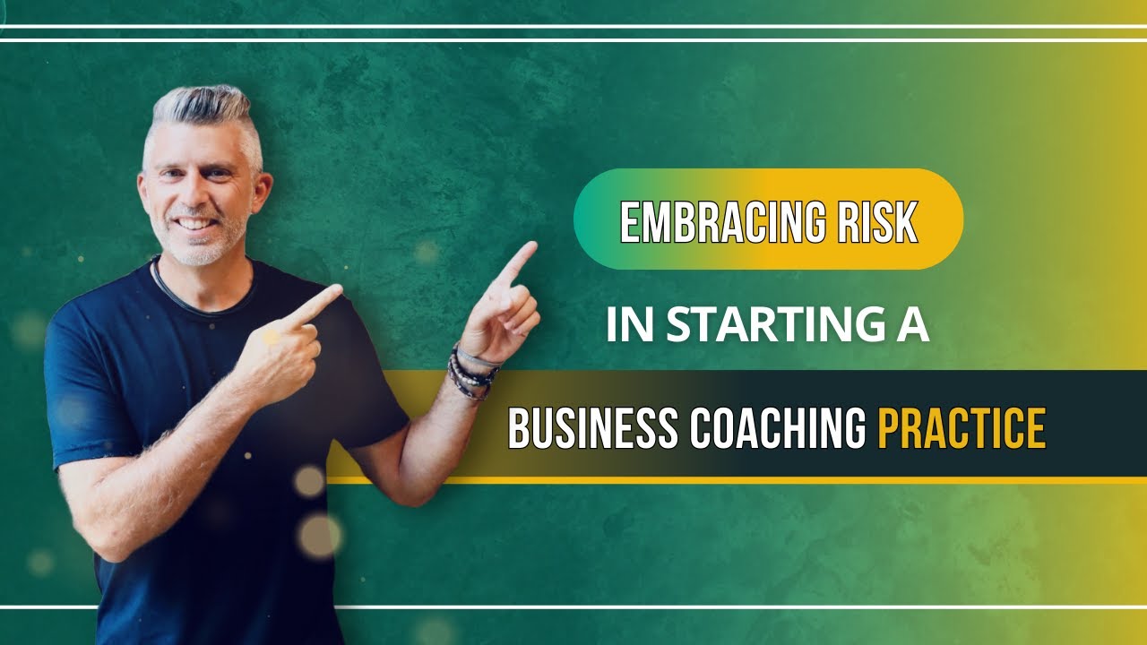 Why Business Coaches NEED to Embrace Risk - YouTube