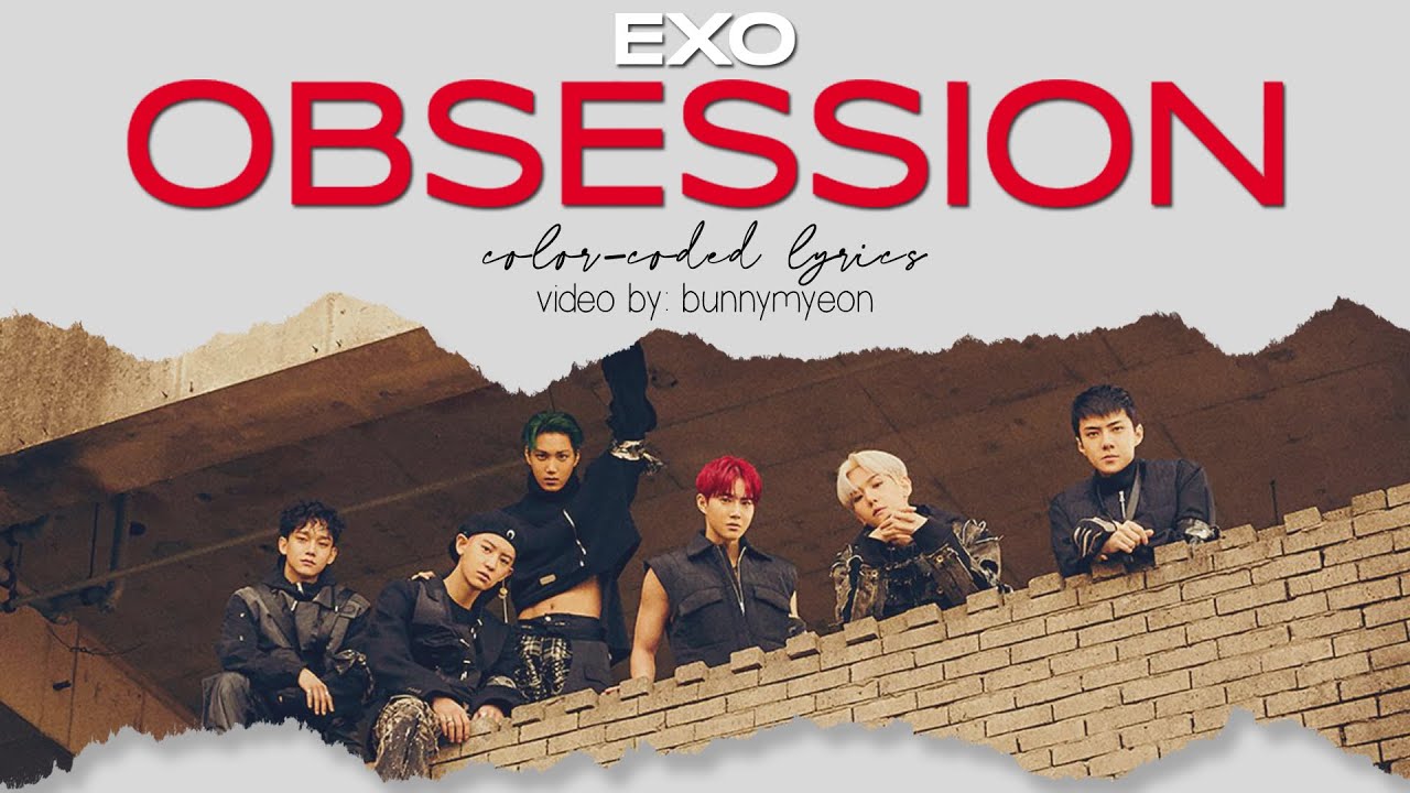 EXO - Obsession Lyrics (Color-Coded Han-Rom-Eng) - YouTube