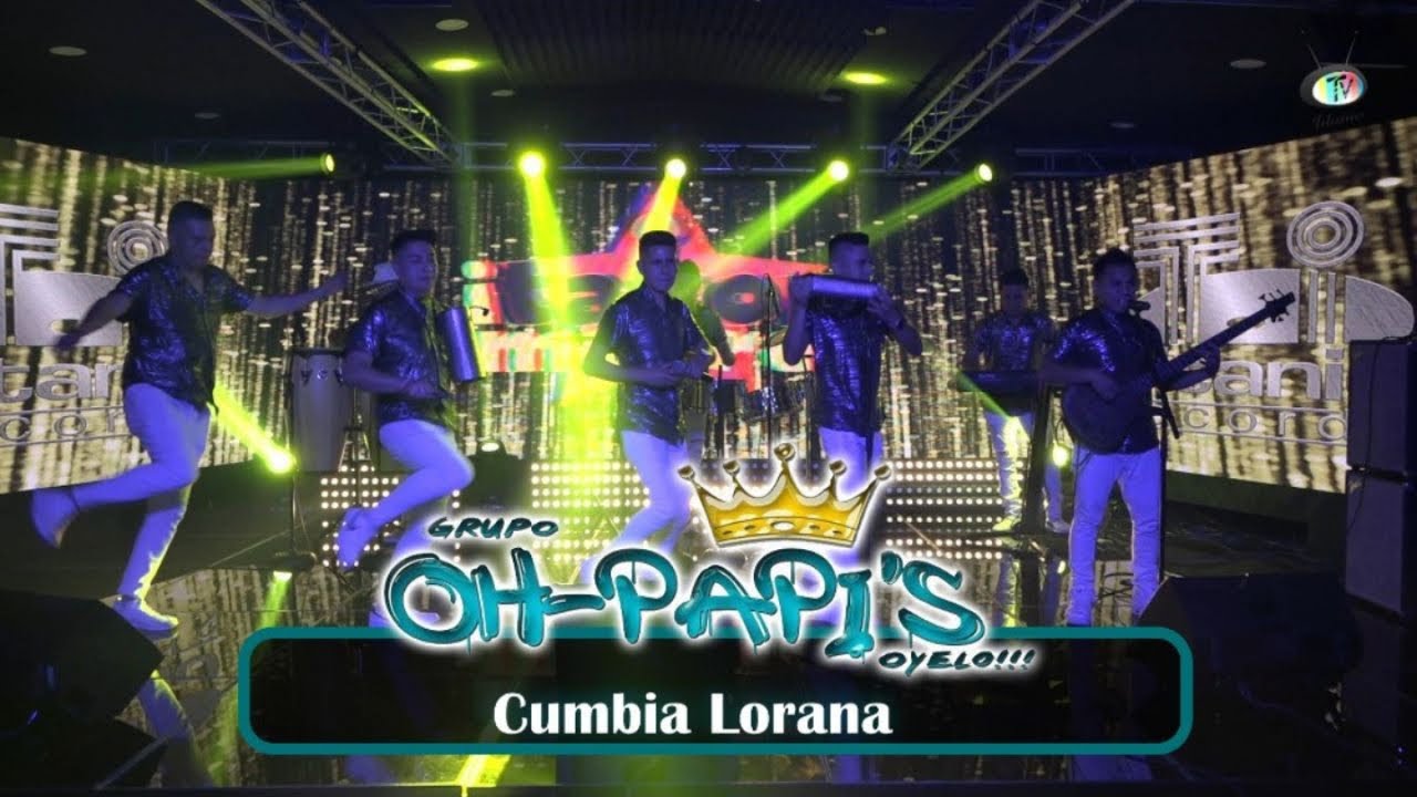 Grupo Oh-Papi's - Cumbia Lorana (Video Oficial) - YouTube