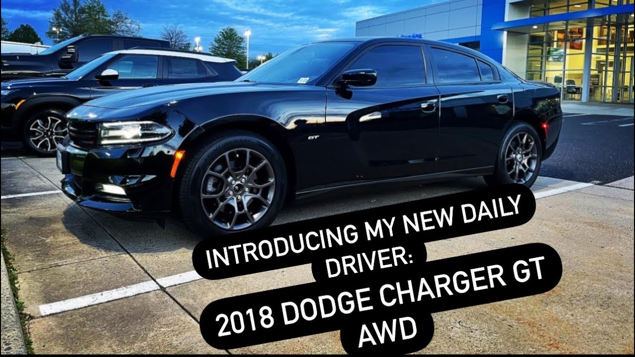 INTRODUCING THE NEW DAILY DRIVER 2018 DODGE CHARGER GT + FUTURE MOD ...