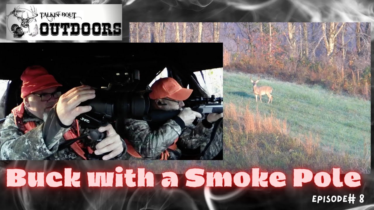 Episode#8-Buck with a Smoke Pole - YouTube