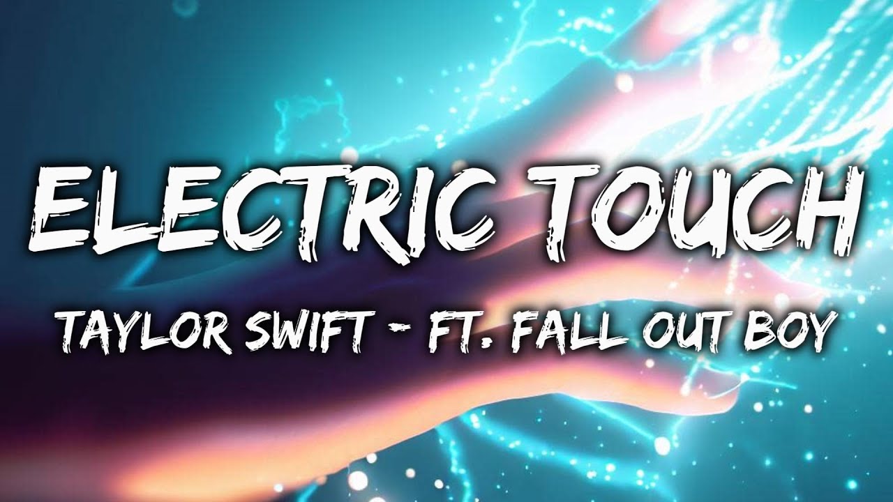 Taylor Swift - Electric Touch Ft. Fall Out Boy (Lyrics) HD - YouTube