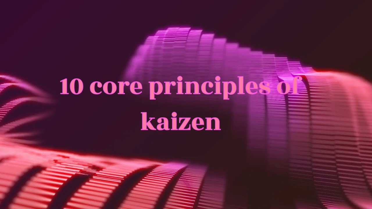 10 Core Principles of Kaizen | Spoclearn - YouTube