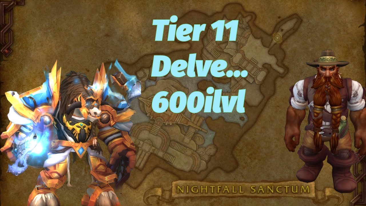 Tier 11 Nightfall Sanctum Delve at 600 Ilvl - YouTube