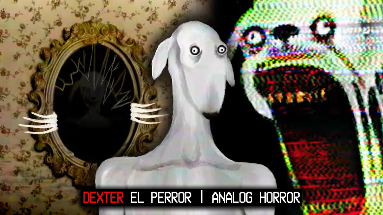 O EXPERIMENTO 0002 | DEXTER EL PERRO | ANALOG HORROR - YouTube