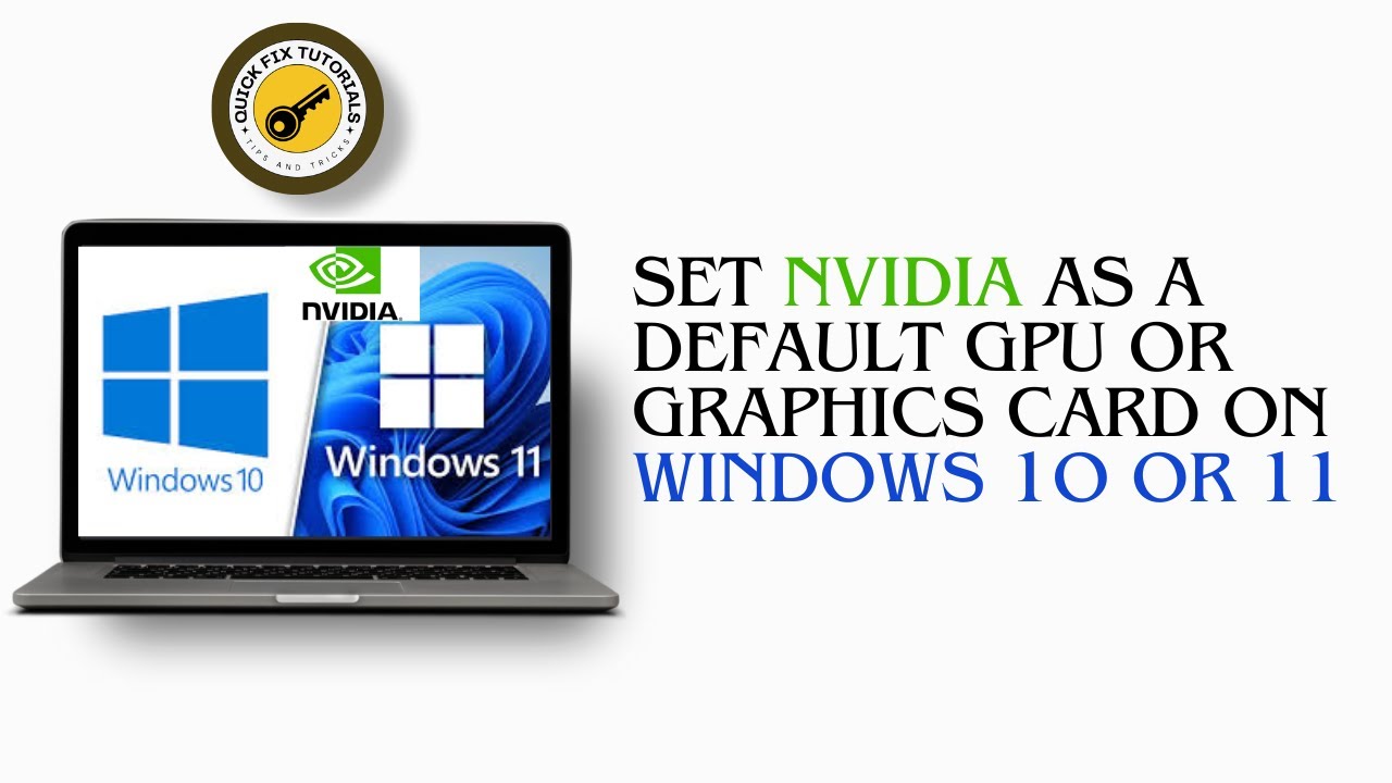 How To Set Nvidia As Default GPU Or Graphics Card On Windows 11 & 10 ...