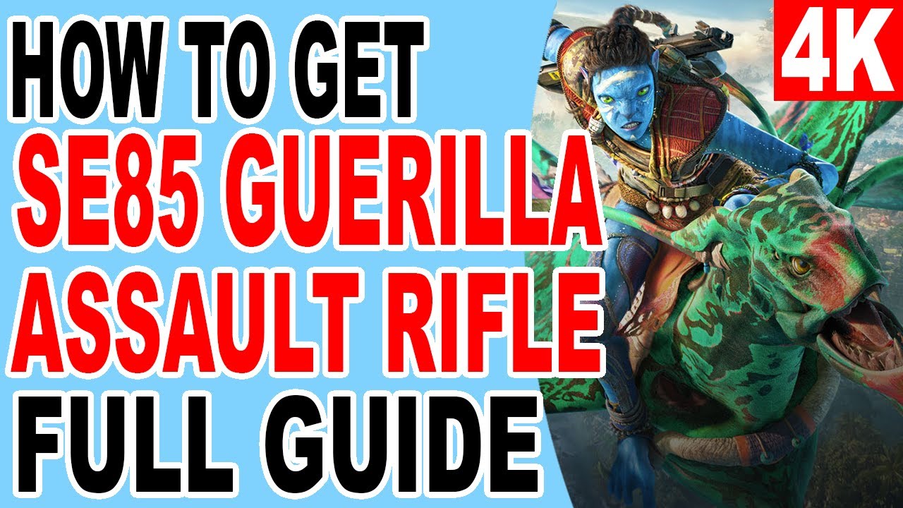 How to Get SE85 Guerilla Fighter Assault Rifle Location - Avatar ...
