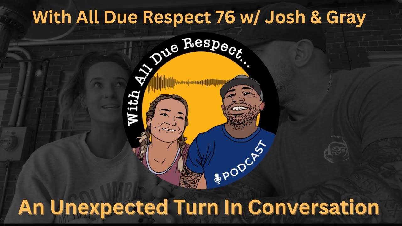 With All Due Respect 76: An Unexpected Turn - YouTube