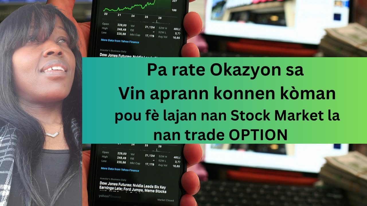 Vin aprann trade OPTION nan STOCK MARKET la - Vin konnen kòman pou fè ...