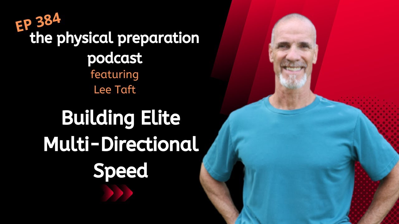 PhysPrep 384 - Lee Taft on Building Elite Multi Directional Speed - YouTube