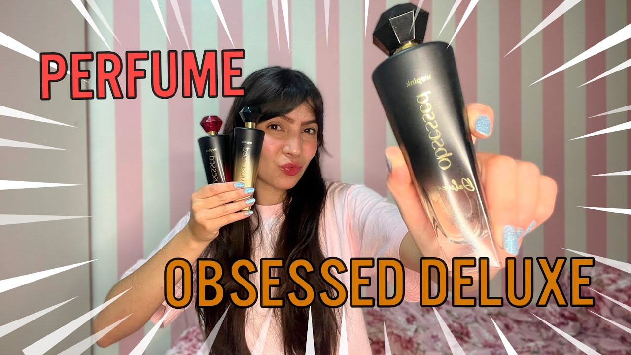 LANÇAMENTO WEPINK LINHA OBSESSED DELUXE parece com os primeiros? É bom ...