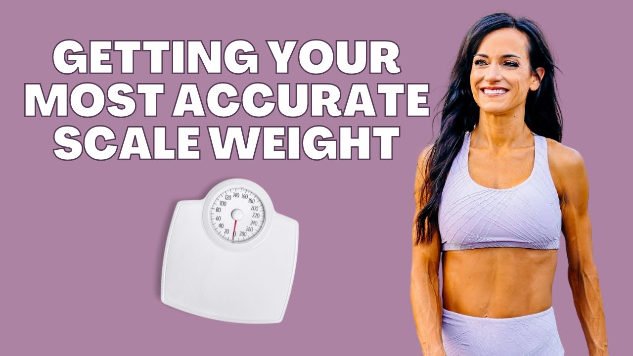 Getting Your Most Accurate Scale Weight ⚖️ - YouTube