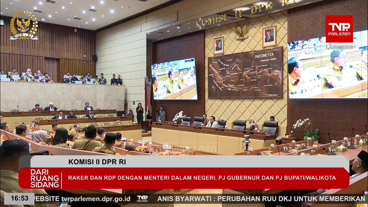 BREAKING NEWS - KOMISI II DPR RI RAKER DENGAN MENTERI DALAM NEGERI RI DAN RDP DENGAN KEPALA ...