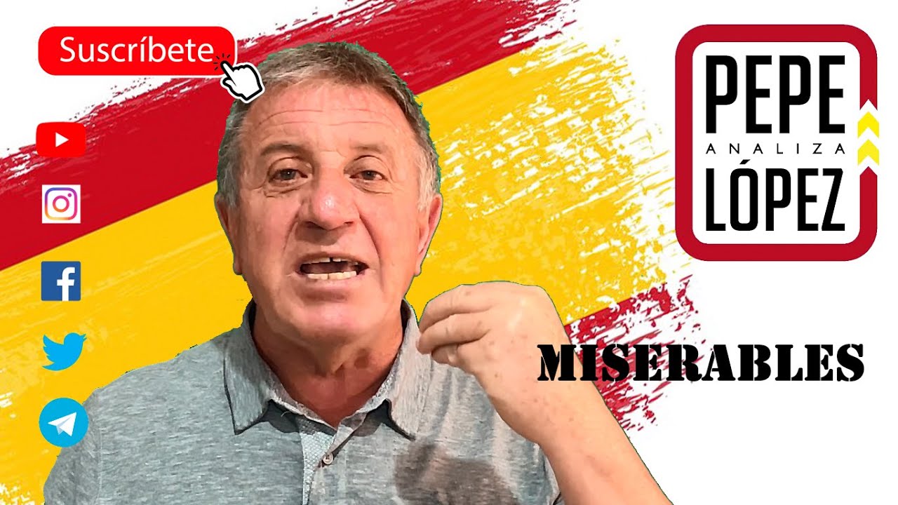 Pepe López indignado - MISERABLES - YouTube