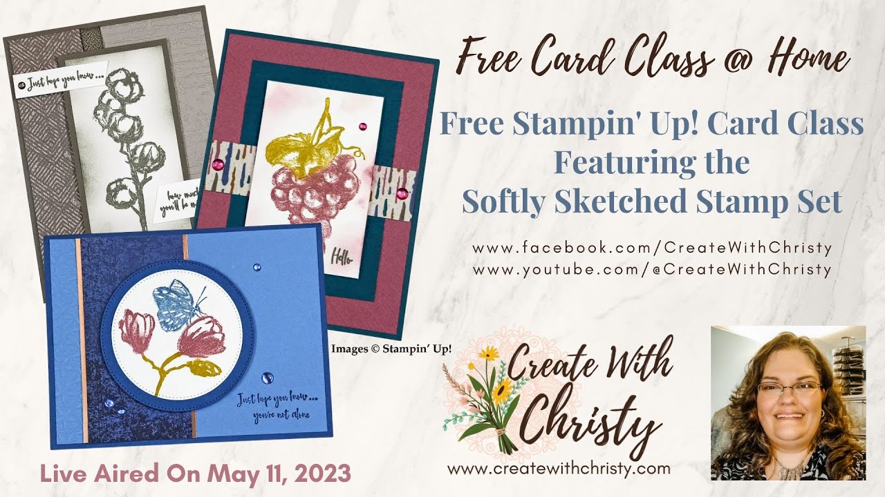 Free Stampin' Up! Card Class @ Home Live-Featuring the Softly Sketched ...