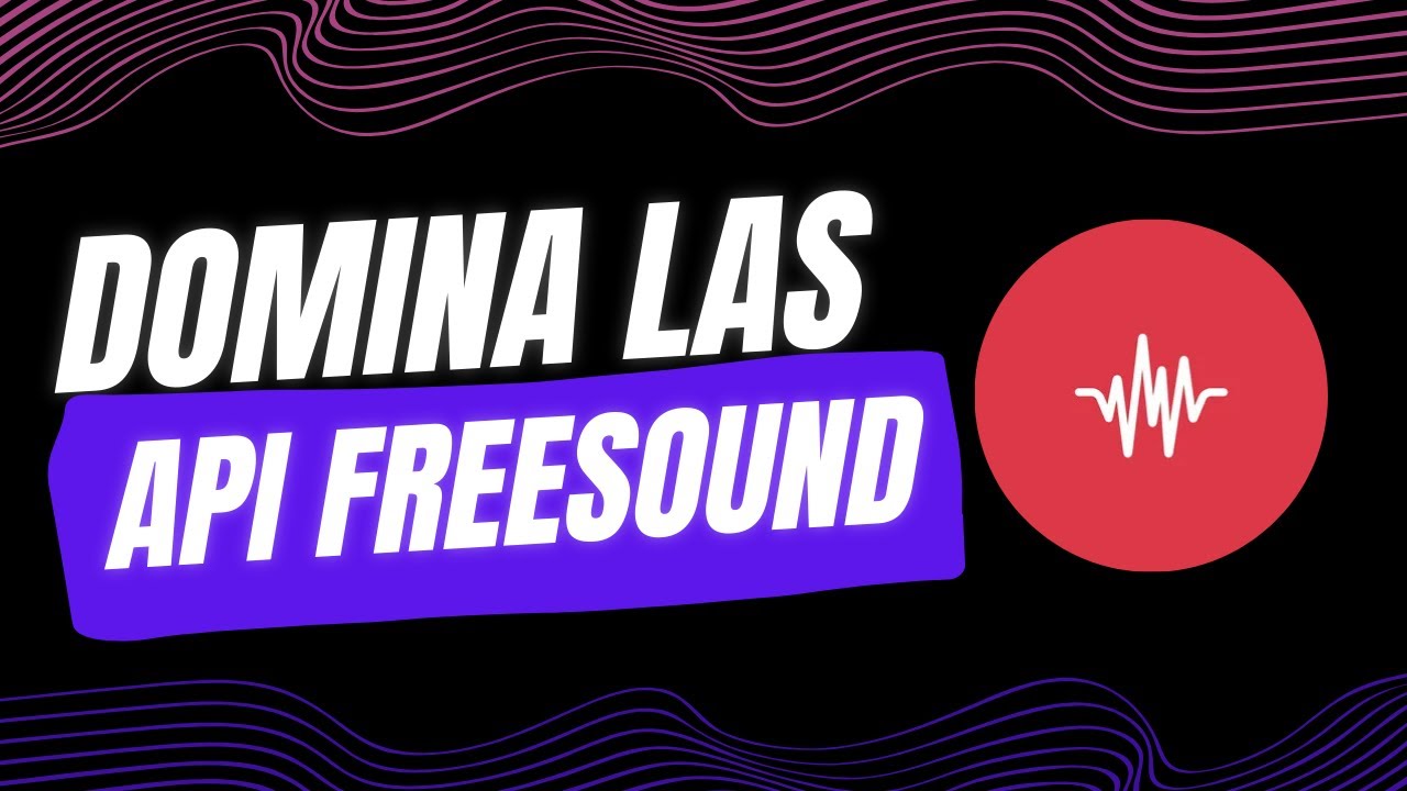 🎵 Domina las APIs con FreeSound en Noodl: Conéctate como un PRO - YouTube