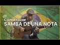 Como tocar SAMBA DE UNA NOTA en Guitarra | Acordes y tabs correctos y ...