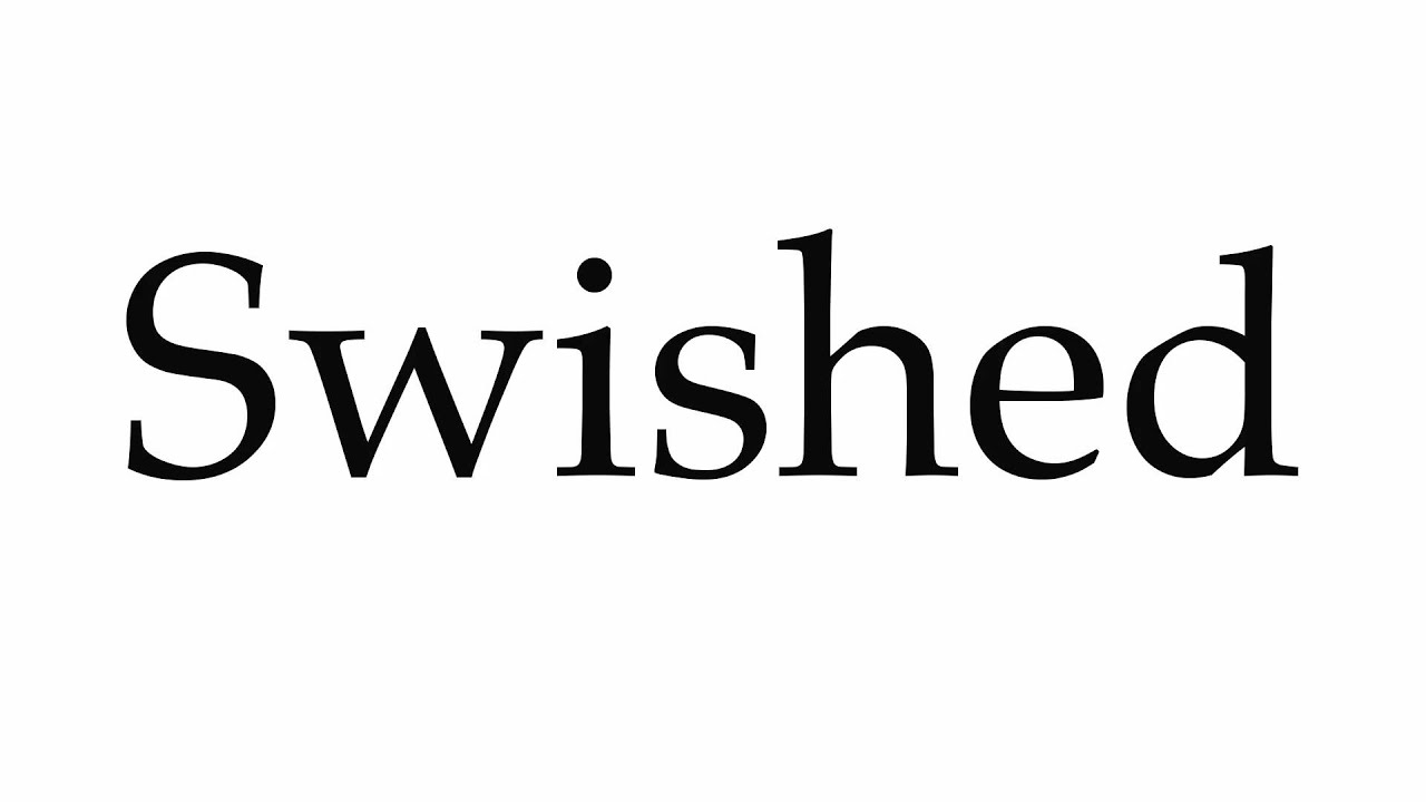 How to Pronounce Swished - YouTube