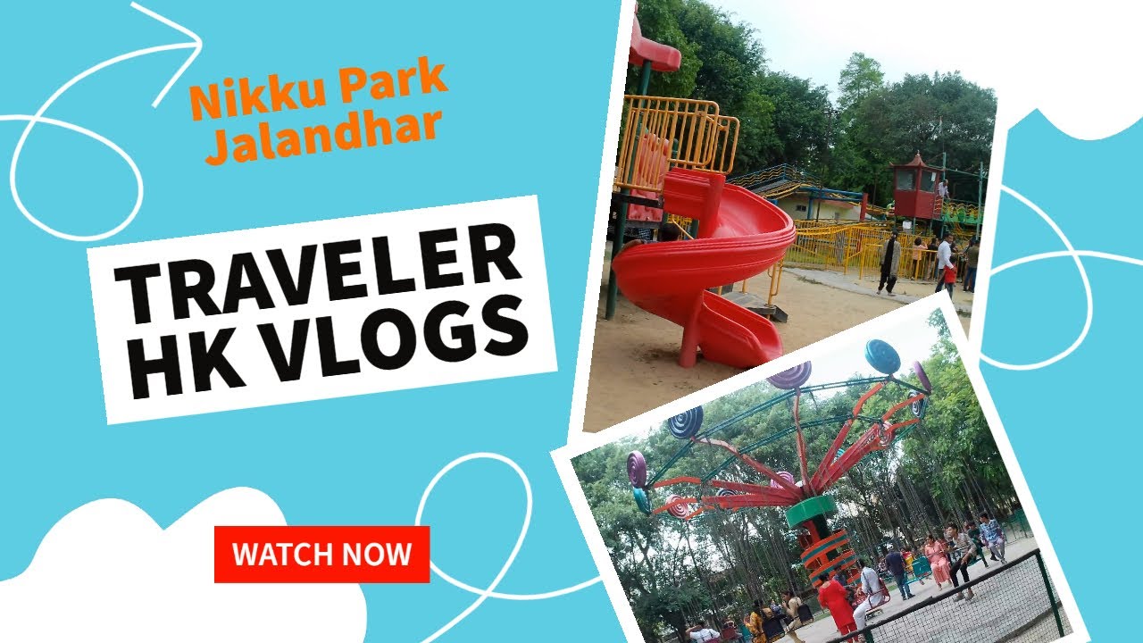 Nikku Park Model Town Jalandhar | Ticket Price | Traveler HK Vlogs ...