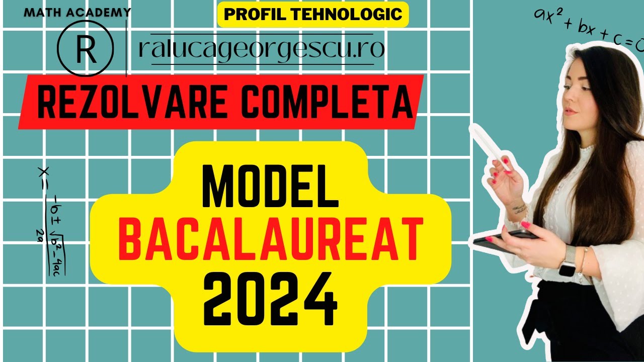 Rezolvare Completa Model 2024 BACALAUREAT Matematica - YouTube