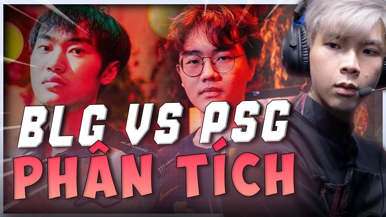 NGÀI REN - PHÂN TÍCH VÁN 2 "BLG" VS "PSG" BLG THUA KHI DẪN TRƯỚC 7K TIỀN ?? - CON RỒNG QUÁ KHỎE ...