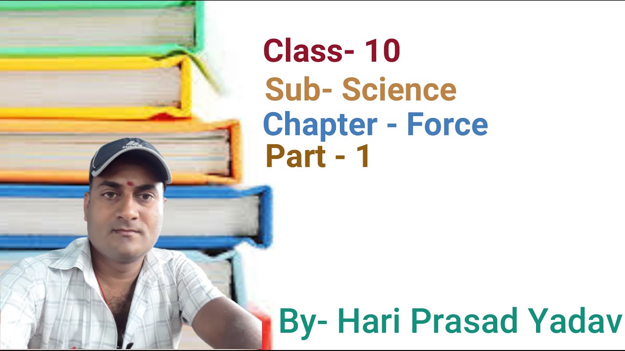 Class - 10 | Sub - Science | Chapter - Force | Part - 1 | - YouTube